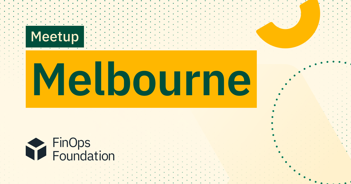Melbourne FinOps Meetup