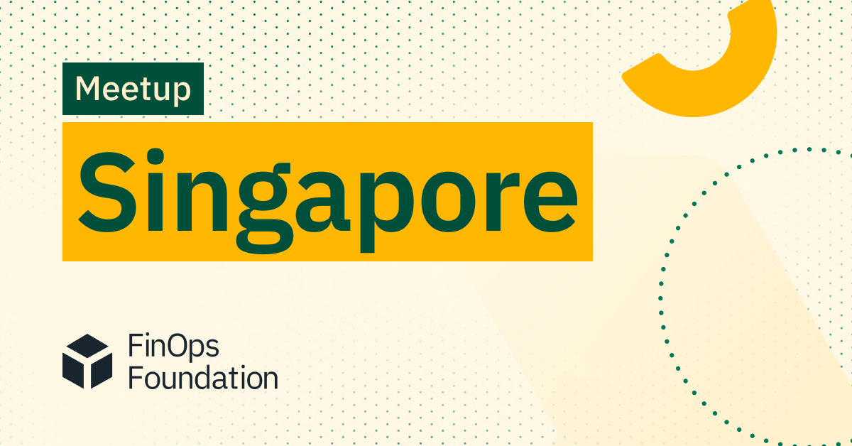 Singapore FinOps Meetup
