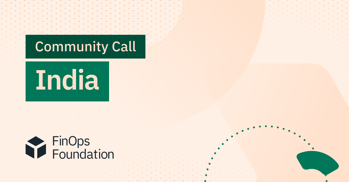 India FinOps Community Call