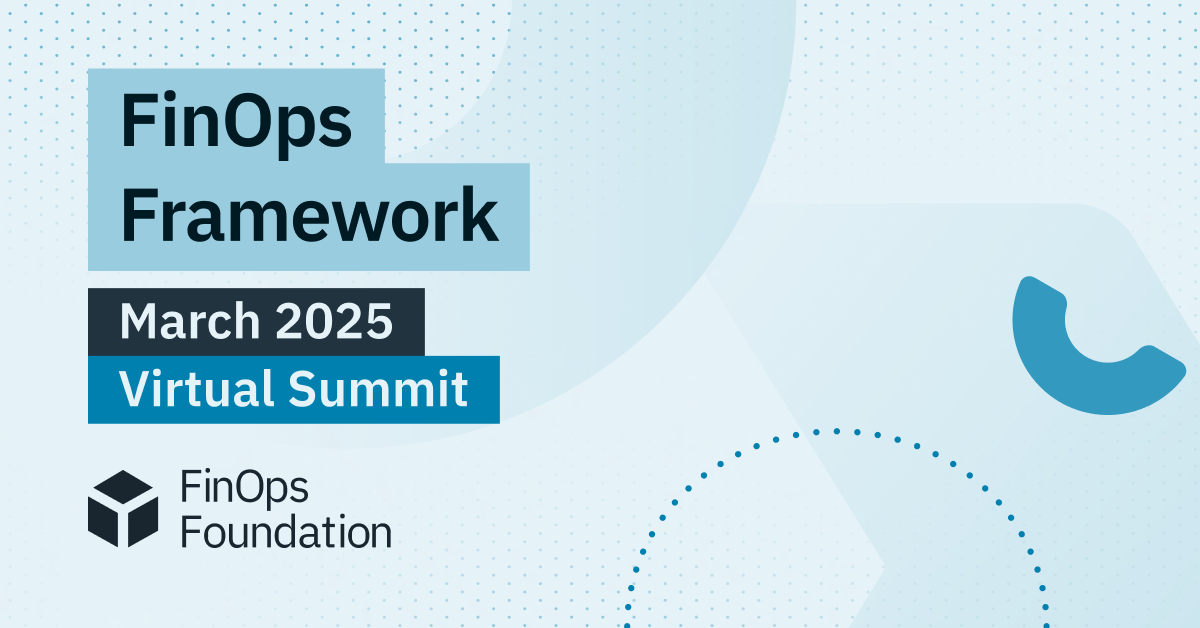 March FinOps Foundation Summit: FinOps Framework